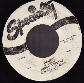 JIMMY LIGGINS AND HIS 3-D MUSIC / DRUNK . I'LL NEVER LET YOU GO - グリーロレコード